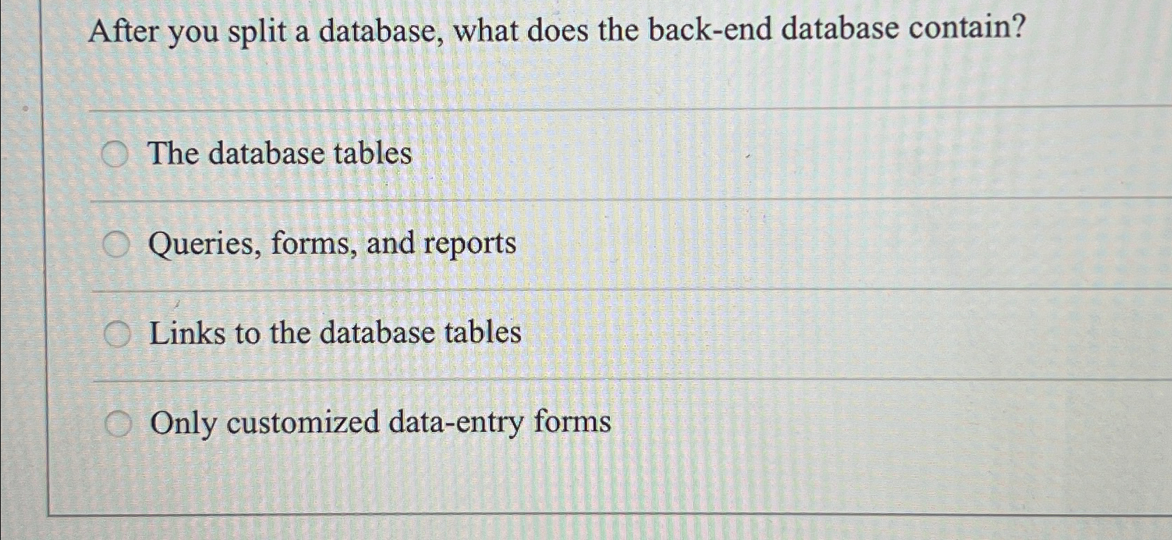 Solved After you split a database, what does the back-end | Chegg.com