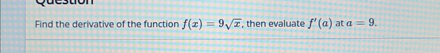 Solved Find the derivative of the function f(x)=9x2, ﻿then | Chegg.com