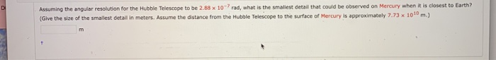 Solved D Assuming the angular resolution for the Hubble | Chegg.com