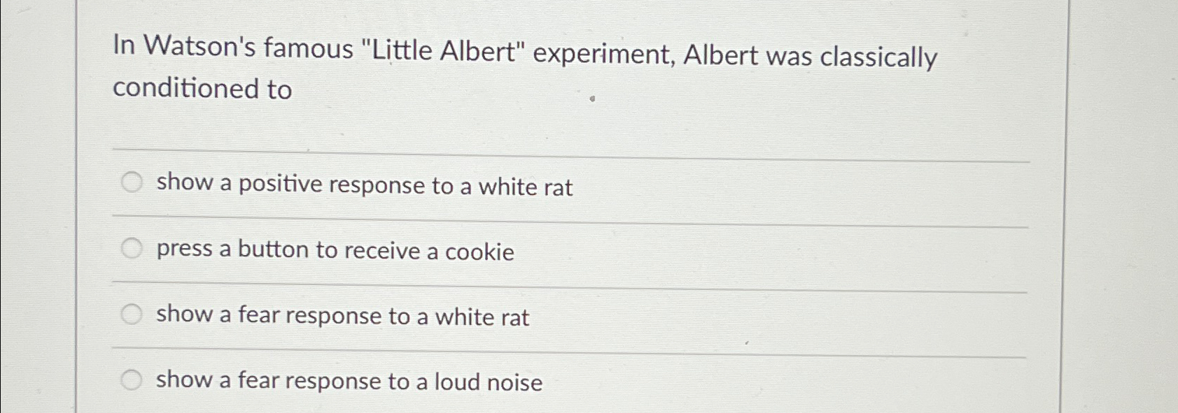 Solved In Watson's famous "Little Albert" experiment, Albert | Chegg.com