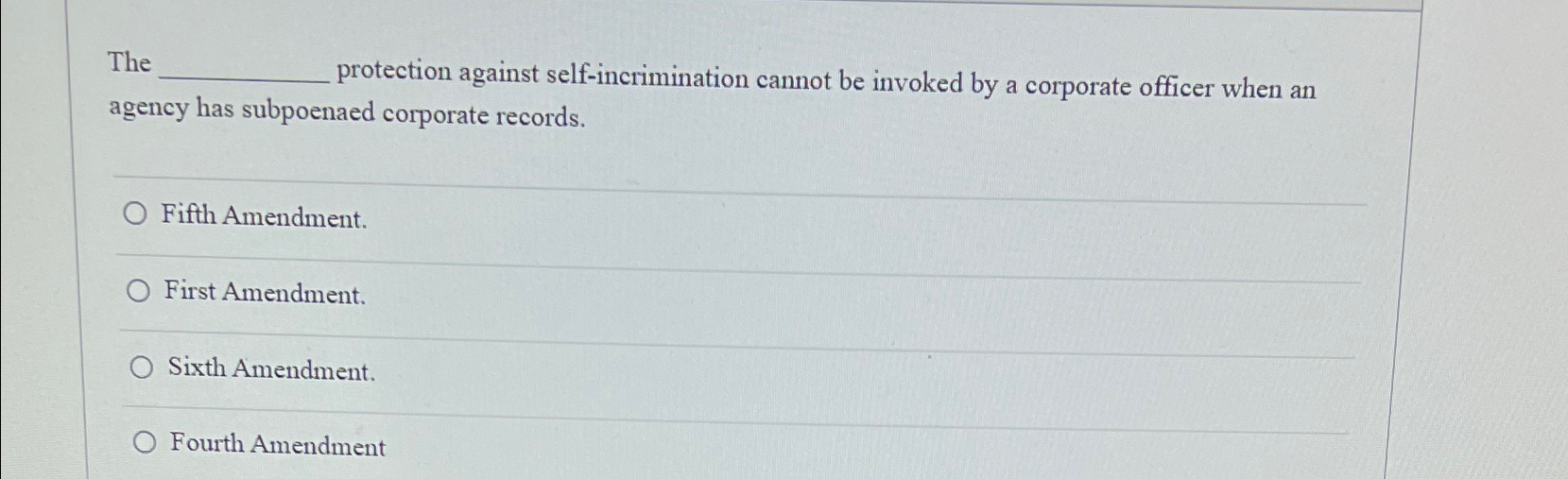 Solved The protection against self-incrimination cannot be | Chegg.com
