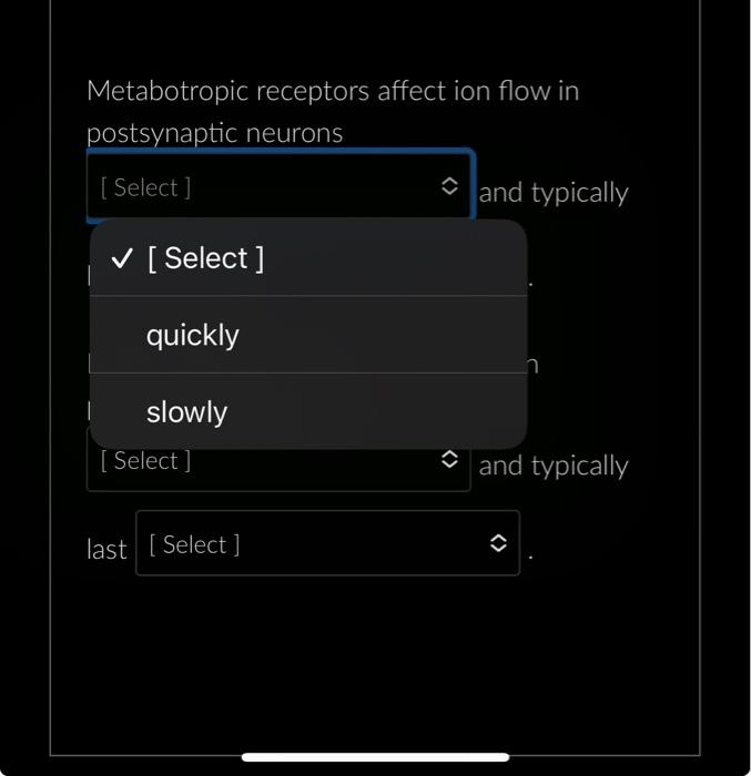 Solved Metabotropic receptors affect ion flow in | Chegg.com