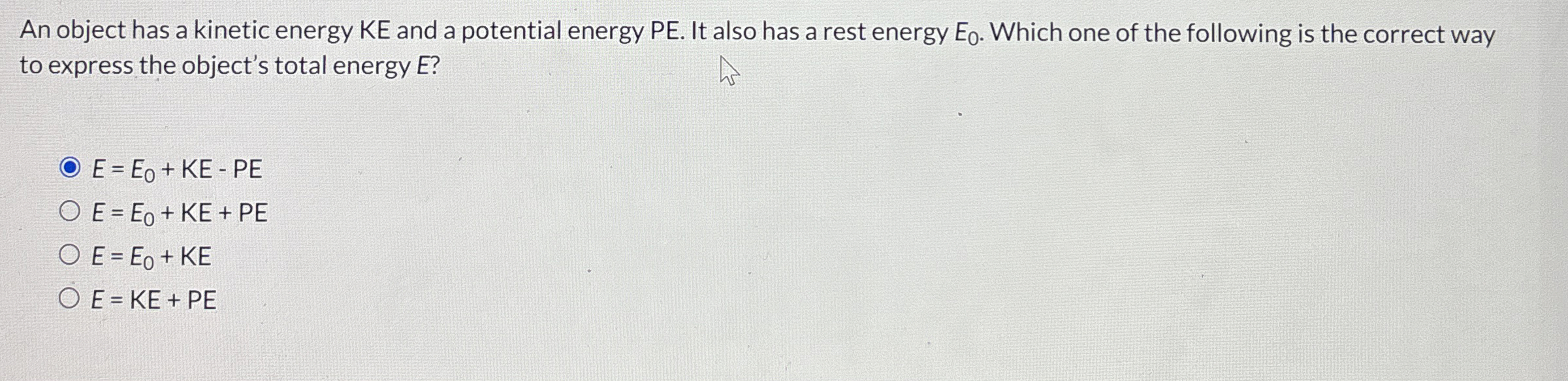 Solved An object has a kinetic energy KE ﻿and a potential | Chegg.com