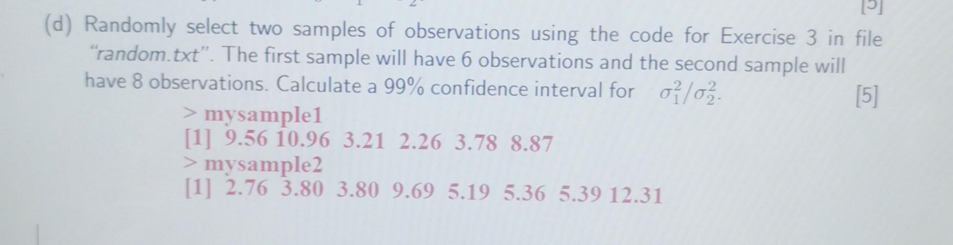 Solved (d) Randomly select two samples of observations using | Chegg.com