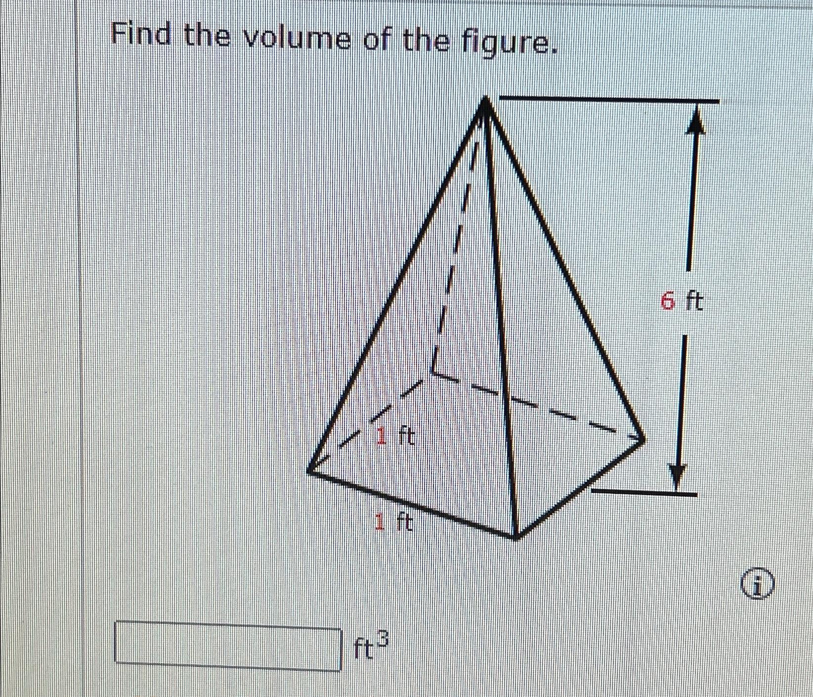 Solved Find the volume of the figure.(i)ft3 | Chegg.com