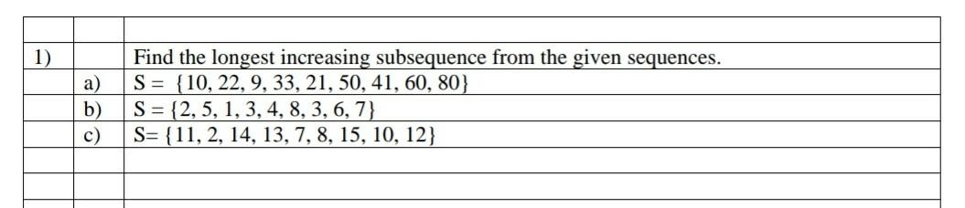 Solved 1) a) b) c) Find the longest increasing subsequence | Chegg.com
