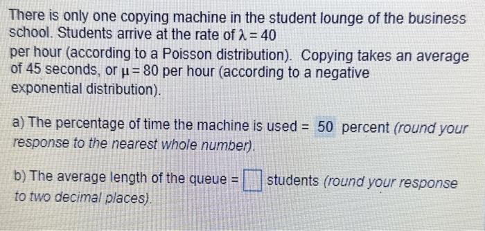 Solved b. The average length of queuec. The average number | Chegg.com