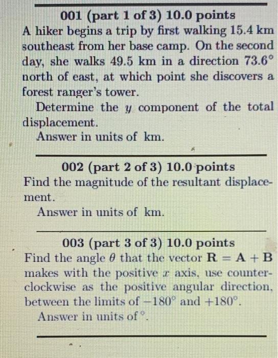 Solved 001 (part 1 of 3 ) 10.0 points A hiker begins a trip | Chegg.com