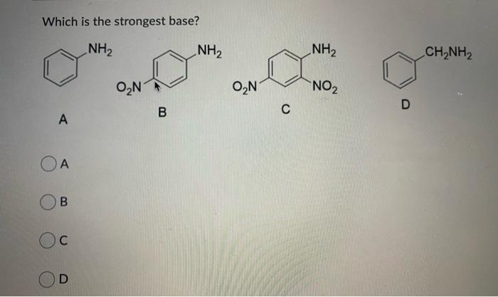 Solved Which is the strongest base? NH2 NH2 NH2 CH NH2 ON ON | Chegg.com