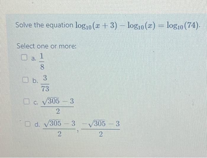 Solved Solve the equation log10(x+3)−log10(x)=log10(74). | Chegg.com