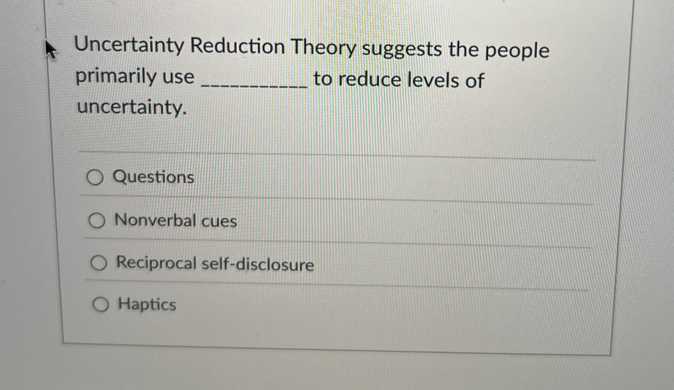 Solved Uncertainty Reduction Theory suggests the people | Chegg.com