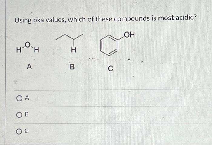 Solved Using pka values, which of these compounds is most | Chegg.com