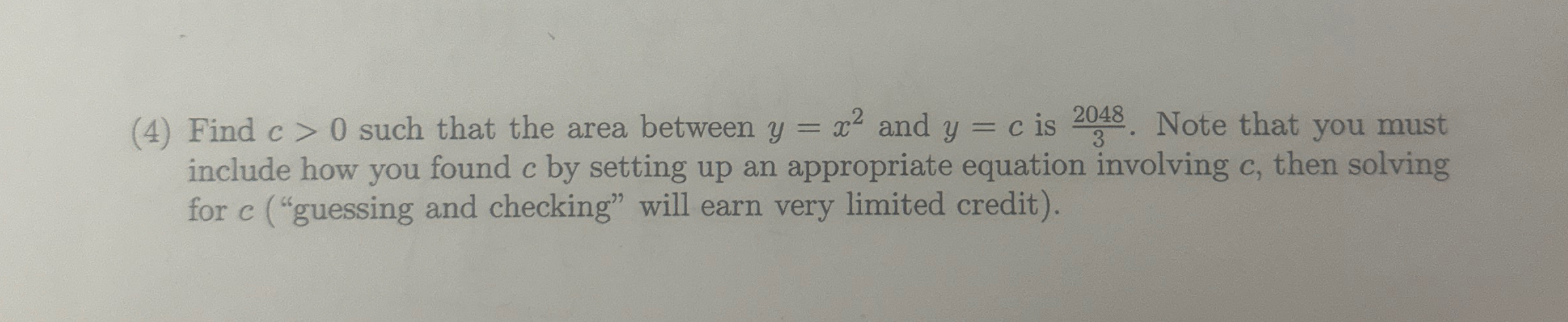 Solved (4) ﻿Find c>0 ﻿such that the area between y=x2 ﻿and | Chegg.com