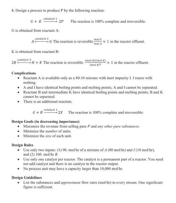 Solved 4. Design a process to produce P by the following | Chegg.com