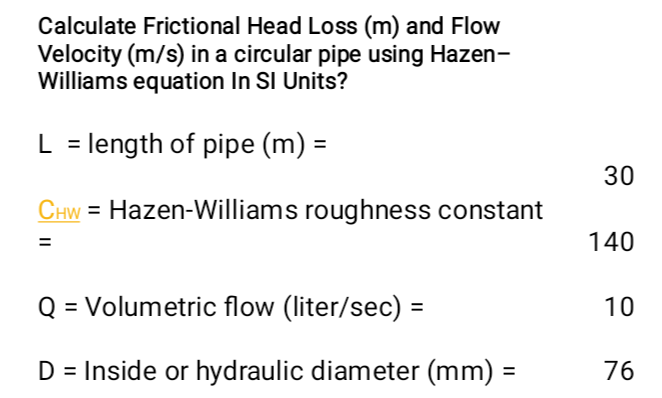 Solved Calculate Frictional Head Loss (m) and Flow Velocity | Chegg.com