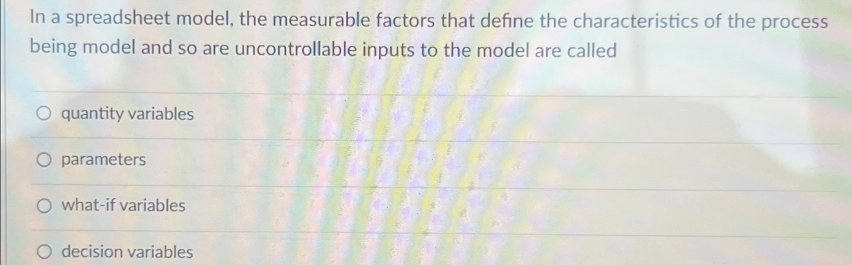 Solved In a spreadsheet model, the measurable factors that | Chegg.com