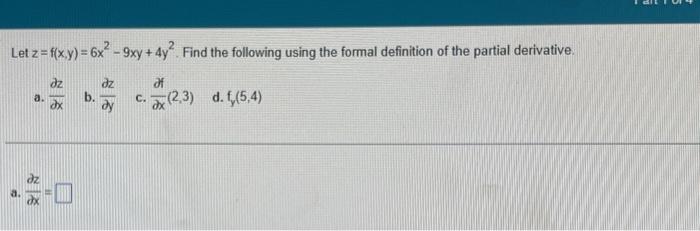 Solved Let z=f(x,y)=6x2−9xy+4y2. Find the following using | Chegg.com