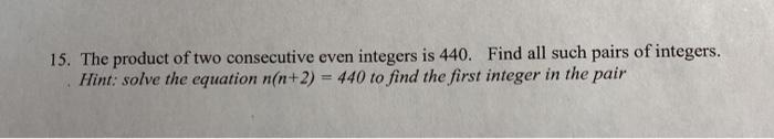 Solved 15. The product of two consecutive even integers is | Chegg.com