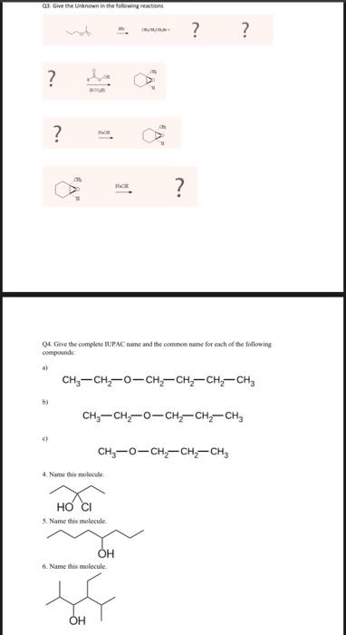 Solved Q4. Give the complete IUPAC name and the common name | Chegg.com