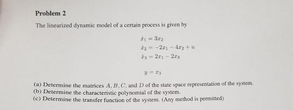 Solved Problem 2 The linearized dynamic model of a certain | Chegg.com