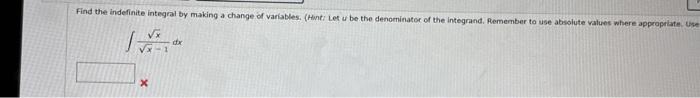 Solved Find the indefinite integral by making a change of | Chegg.com