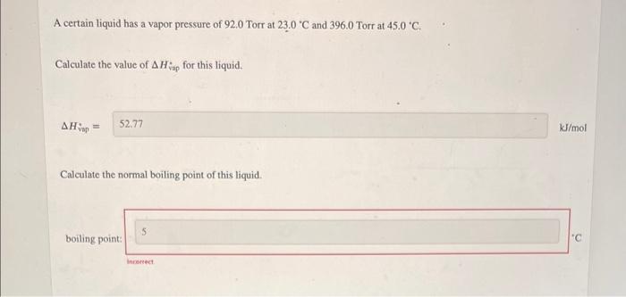 Solved A certain liquid has a vapor pressure of 92.0 Torr at | Chegg.com