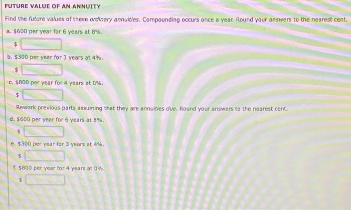 Solved FUTURE VALUE OF AN ANNUITY Find the future values of | Chegg.com