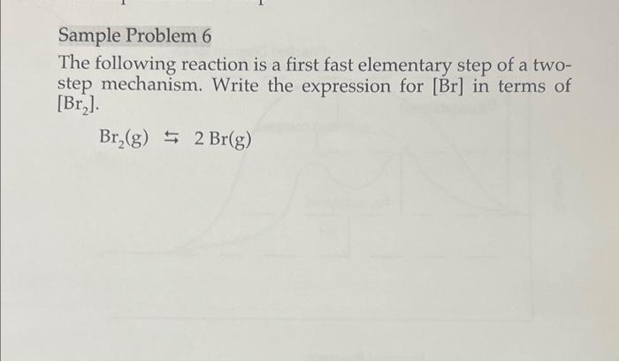 Solved Sample Problem 6 The following reaction is a first | Chegg.com