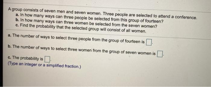 Solved A group consists of seven men and seven women. Three | Chegg.com