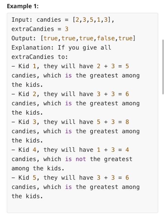 Solved Example 1: Input: candies =[2,3,5,1,3], extraCandies | Chegg.com