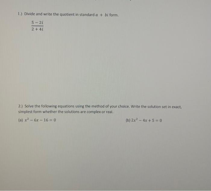 Solved 1.) Divide and write the quotient in standard a+bi | Chegg.com