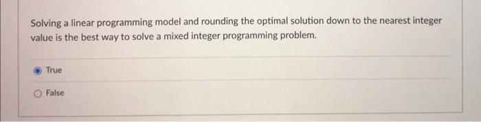 Solved Solving A Linear Programming Model And Rounding The