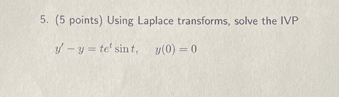 Solved (5 ﻿points) ﻿Using Laplace transforms, solve the | Chegg.com