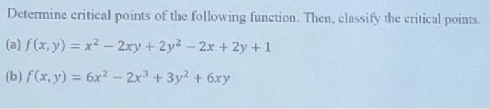 Solved Determine critical points of the following function. | Chegg.com