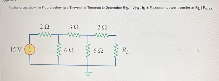 Solved For the circuit shown in Figure below, use Thevenin's | Chegg.com