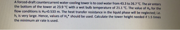 Solved A forced-draft countercurrent water-cooling tower is | Chegg.com