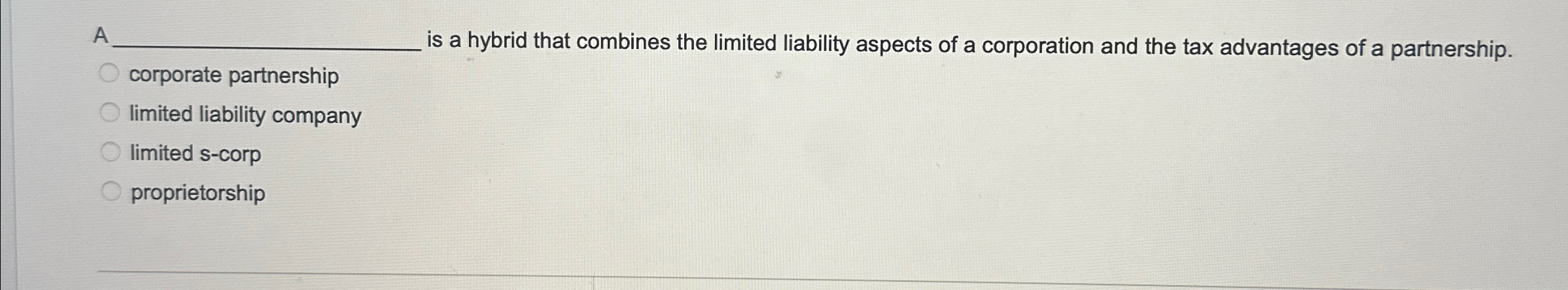 Solved A is a hybrid that combines the limited liability | Chegg.com