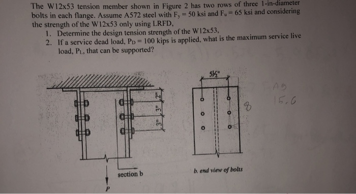 Solved The W12x53 tension member shown in Figure 2 has two | Chegg.com