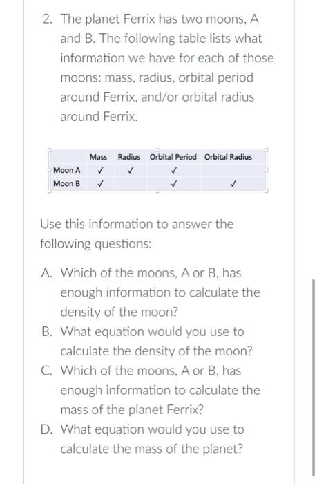 Solved 2. The planet Ferrix has two moons, A and B. The | Chegg.com