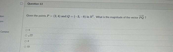 Solved Given the points P=(2,4) and Q=(−3,−8) in R2. What is | Chegg.com