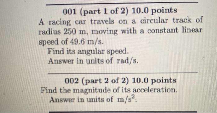 Solved 001 (part 1 of 2 ) 10.0 points A racing car travels | Chegg.com