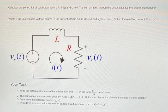 Solved Consider the series LR circuit below, where R=60n and | Chegg.com