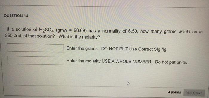 Solved If a solution of H2SO4(gmw=98.09) has a normality of | Chegg.com