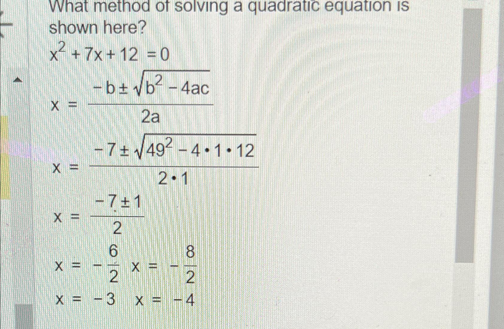Solved What method of solving a quadratic equation is shown | Chegg.com