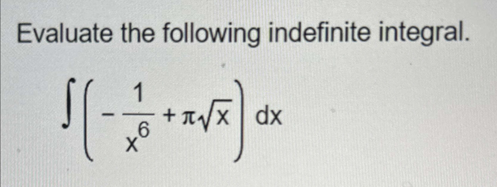 Solved Evaluate the following indefinite | Chegg.com