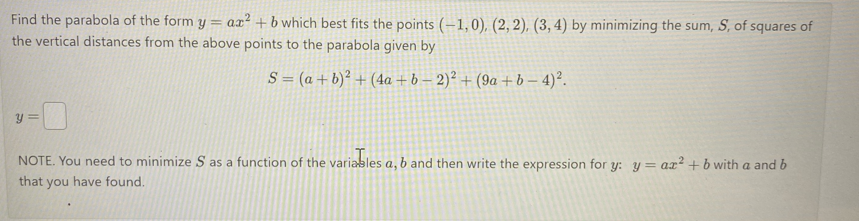 Solved Find the parabola of the form y=ax2+b ﻿which best | Chegg.com