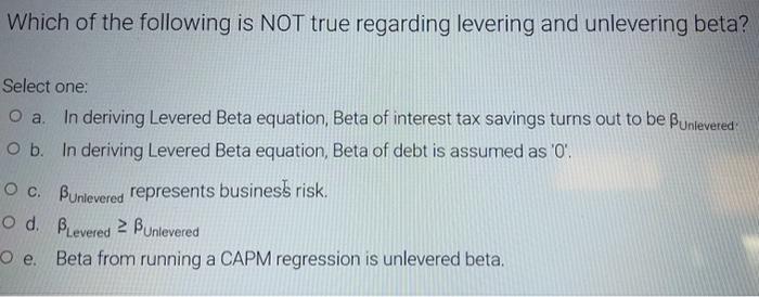 Solved Which of the following is NOT true regarding levering | Chegg.com