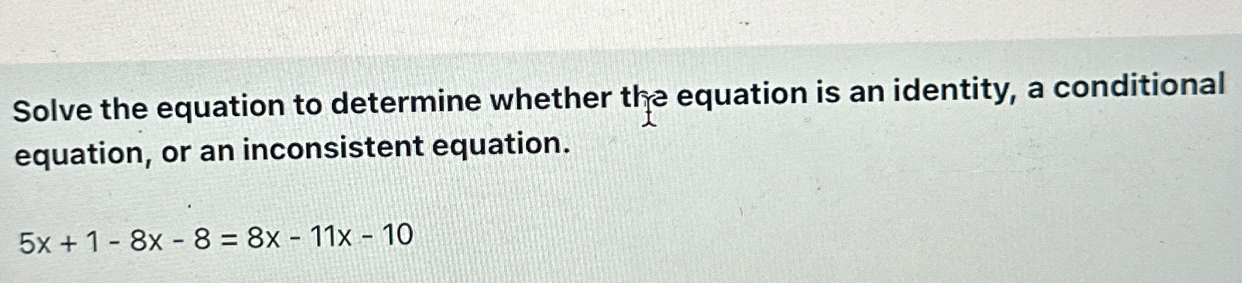 Solved Solve the equation to determine whether the equation | Chegg.com