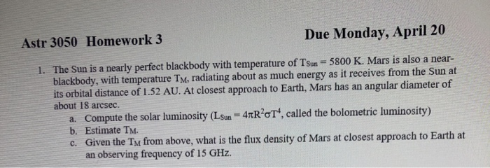 Solved Astr 3050 Homework 3 Due Monday, April 20 1. The Sun | Chegg.com Solved Astr 3050 Homework 3 Due Monday, April 20 1. The Sun | Chegg.com