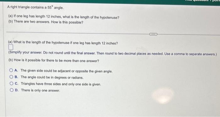 [Solved]: A right triangle contains a 55 angle. (a) If one
